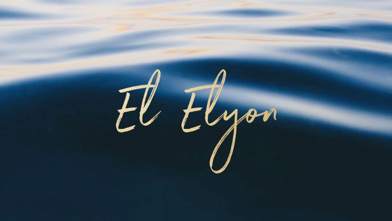 Genesis 14 | The Names of God "El Elyon" - Elyon videos