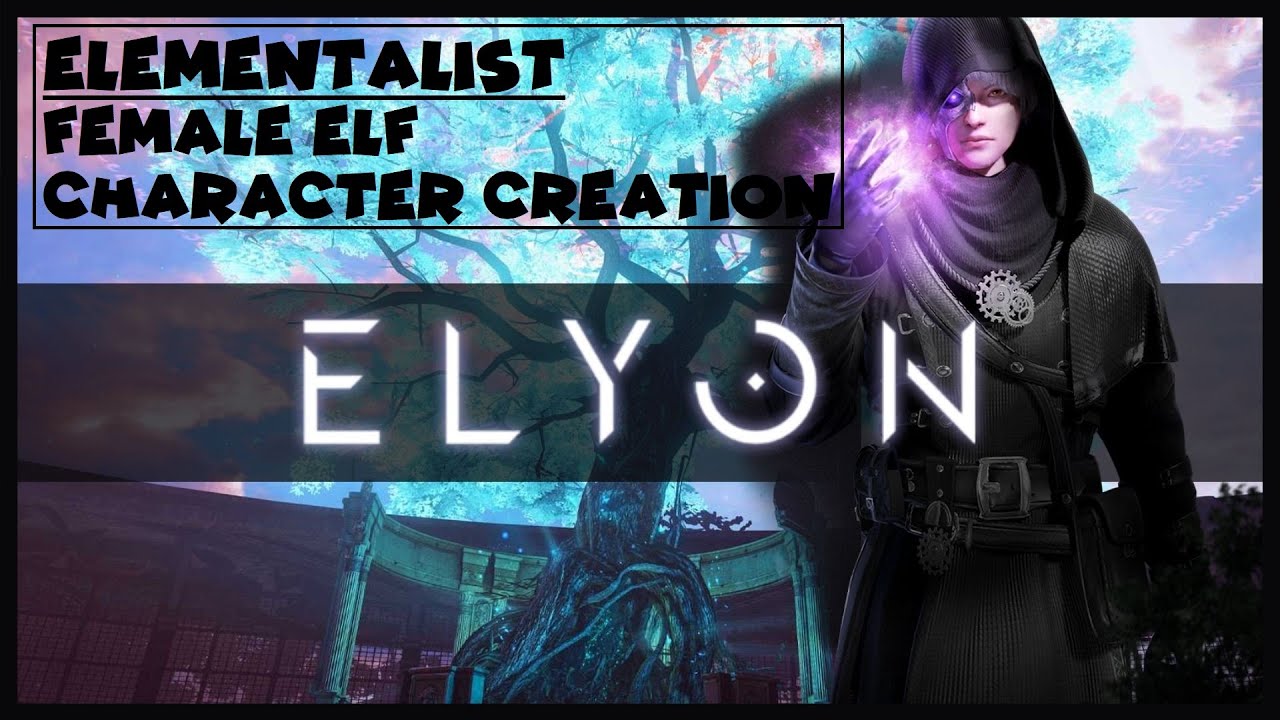 ELYON - Elementalist Female Elf Character Creation - Elyon videos