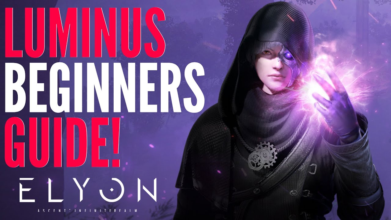 ELYON Luminus Explained! New Players Beginners Luminus Guide! (NEW ...